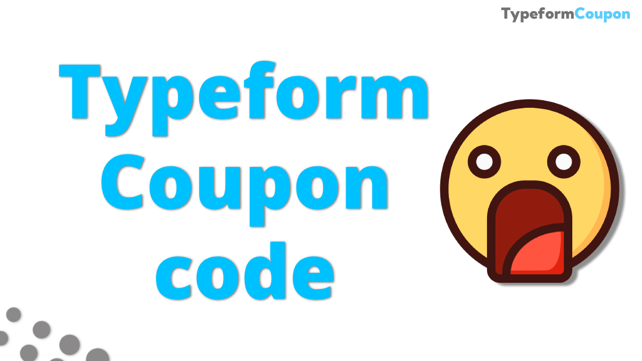 Typeform Coupon Code (Sep 2025) Get 20% Discount